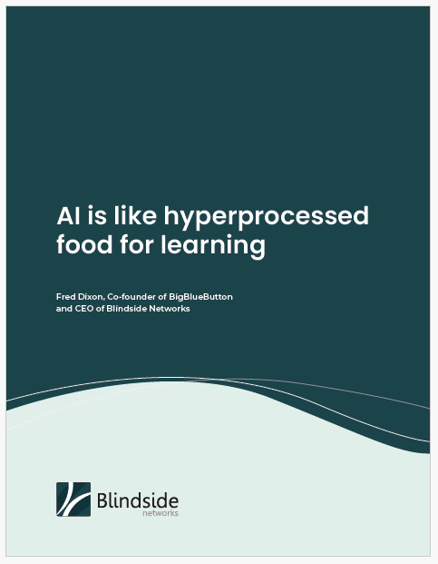 AI Is Like Hyper-Processed-food-for-learning - Blindside Networks